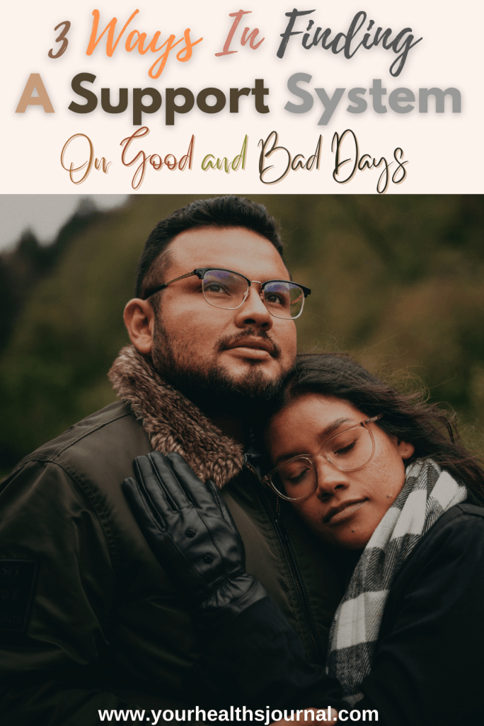 3 Ways in Finding a Support System on Good and Bad Days – Your Health's ...