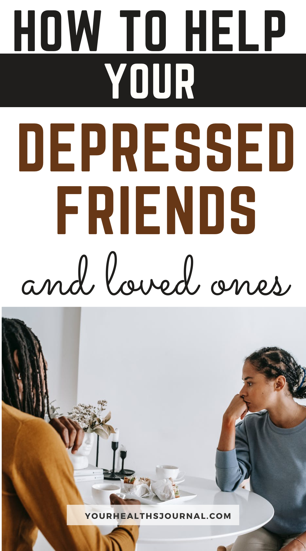 How to Help Your Depressed Friends and Loved Ones? – Your Health's Journal