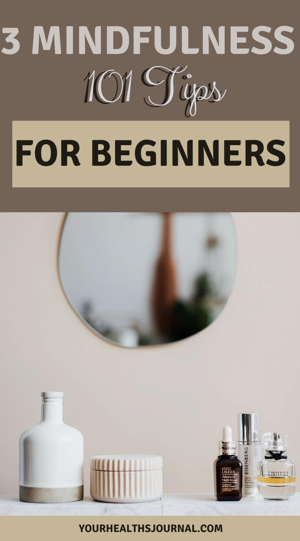 3 Mindfulness 101 Tips For Beginners – Your Health's Journal