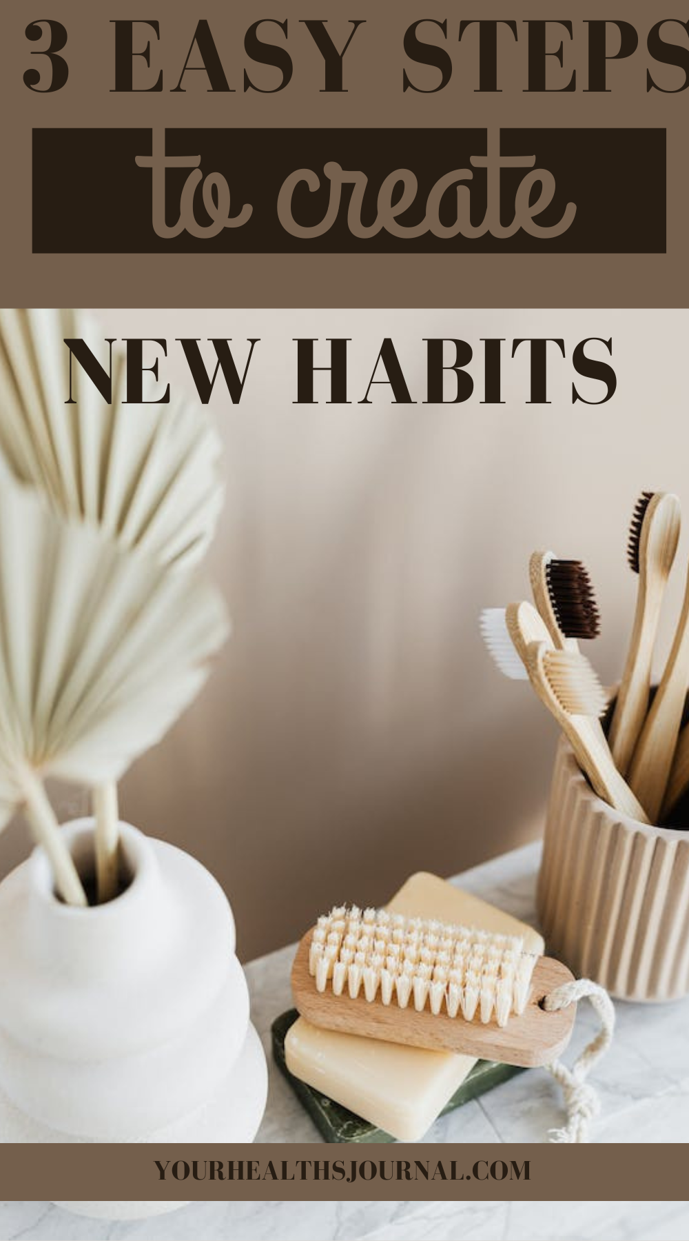 3 Easy Steps to Create New Habits – Your Health's Journal
