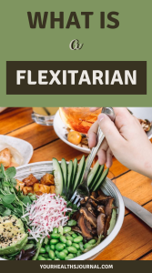 What is a Flexitarian? – Your Health's Journal