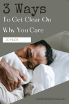 3 Ways to Get Clear on Why You Care So Much – Your Health's Journal