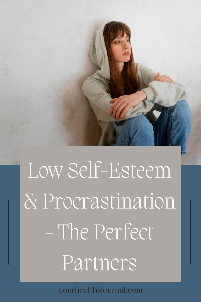 Low Self-Esteem & Procrastination – The Perfect Partners – Your Health ...